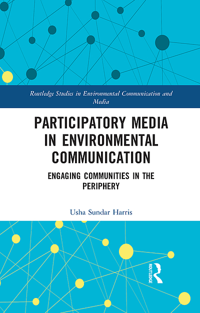 Participatory media in environmental communication : engaging ...