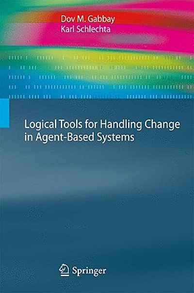 Logical tools for handling change in agent-based systems | WorldCat.org