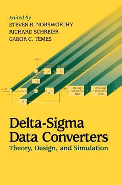 Delta-Sigma data converters : theory, design, and simulation | WorldCat.org