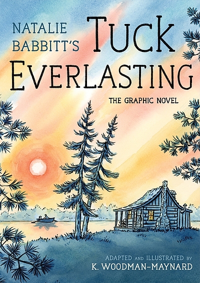 Natalie Babbitt's Tuck everlasting : the graphic novel | WorldCat.org