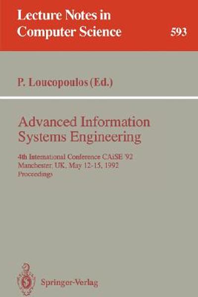 Advanced information systems engineering : 4th international conference ... Advanced information systems engineering : 4th international conference ...