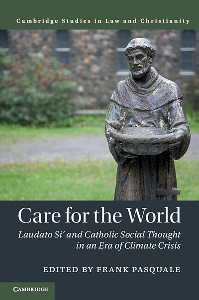 Care for the World : Laudato Si' and Catholic Social Thought in an Era ...