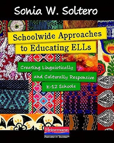 Schoolwide approaches to educating ELLs : creating linguistically and ...