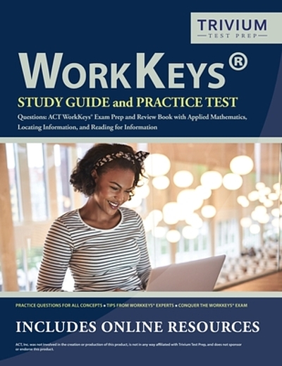 WorkKeys study guide and practice test questions : ACT WorkKeys exam ...