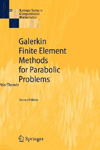 Galerkin finite element methods for parabolic problems | WorldCat.org Galerkin finite element methods for parabolic problems | WorldCat.org