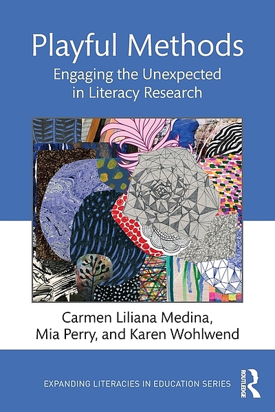 Playful methods : engaging the unexpected in literacy research ...