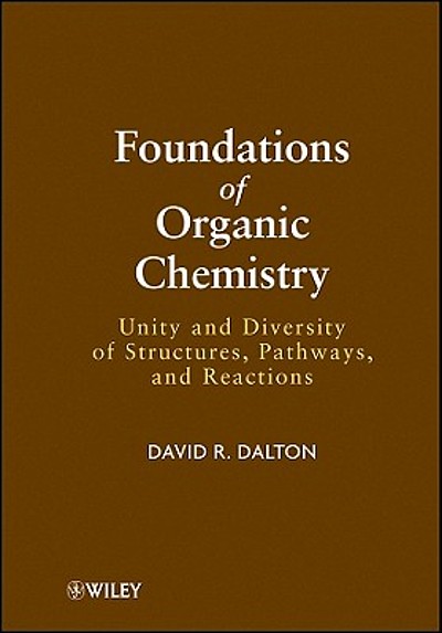 Foundations of organic chemistry : unity and diversity of structures ...