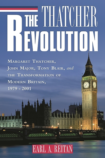The Thatcher revolution : Margaret Thatcher, John Major, Tony Blair ...