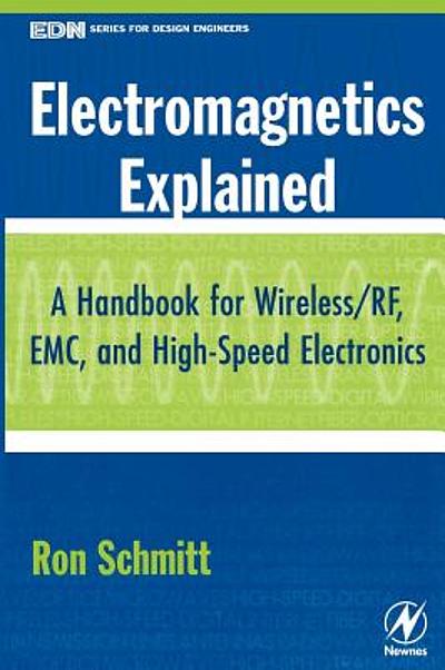 Electromagnetics explained : a handbook for wireless/RF, EMC, and high ...