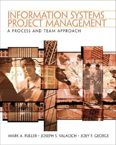 Information systems project management : a process and team approach ...