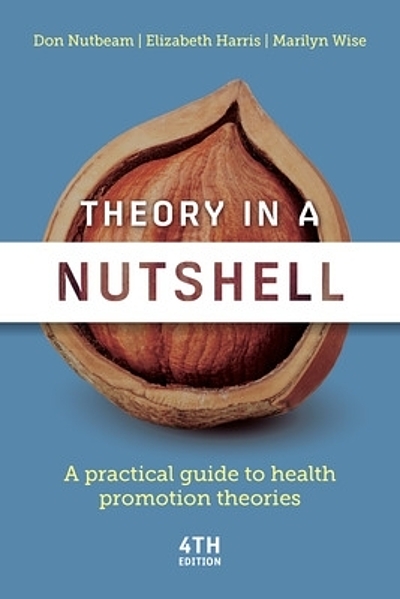 Theory in a nutshell : a practical guide to health promotion theories | WorldCat.org