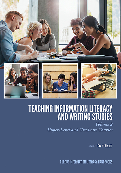 Teaching information literacy and writing studies. Volume 2, Upper ...