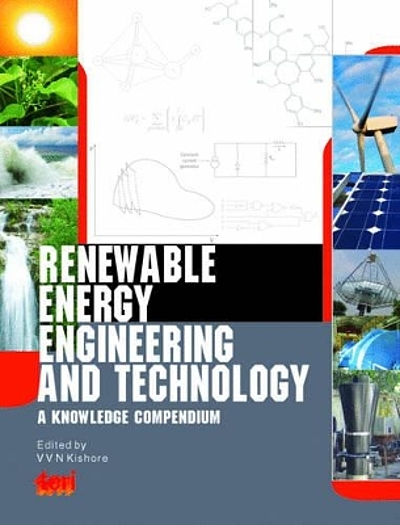 Renewable energy engineering and technology : a knowledge compendium ...