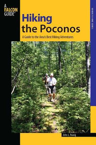 Hiking the Poconos : a guide to the area's best hiking adventures ...