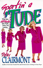 Sportin' a 'tude : what your attitude says when you're not looking ...