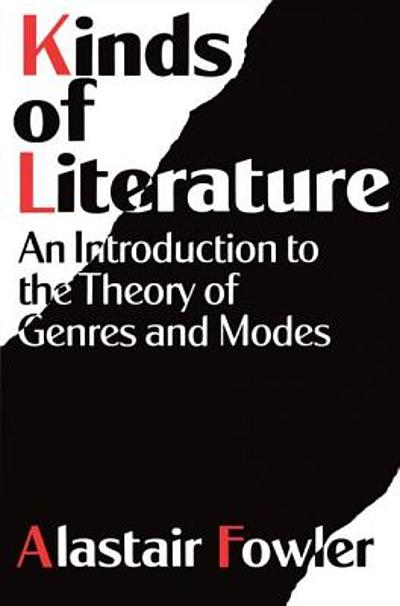 Kinds of literature : an introduction to the theory of genres and modes ...