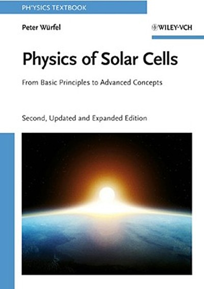 Physics of solar cells : from basic principles to advanced concepts ...