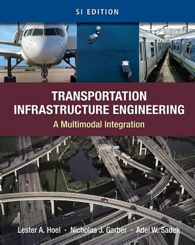 Transportation infrastructure engineering : a multimodal integration ...