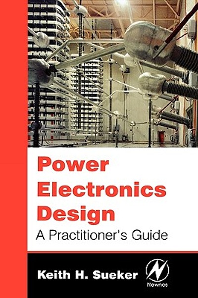 Power electronics design : a practitioner's guide | WorldCat.org