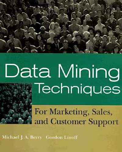 Data Mining Techniques For Marketing Sales And Customer Support