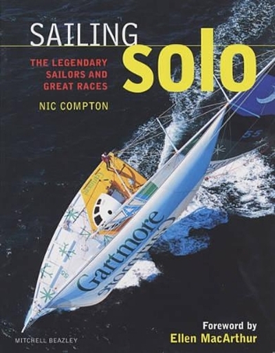 Sailing solo : the legendary sailors and great races | WorldCat.org