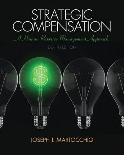 Strategic compensation : a human resource management approach ...