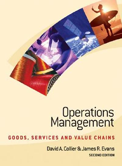 Operations management : an integrated goods and services approach ...