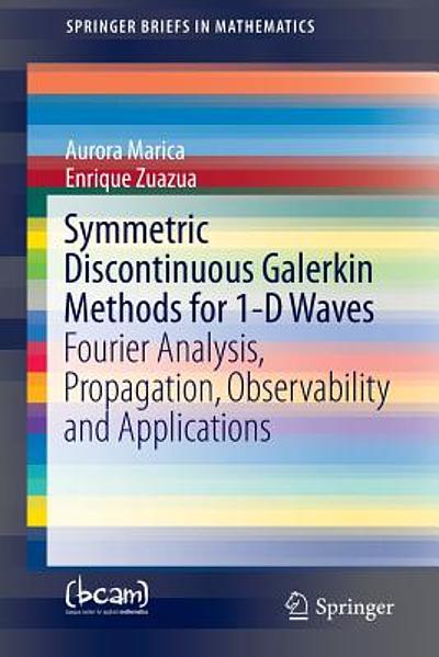 Symmetric Discontinuous Galerkin Methods for 1-D Waves : Fourier Analysis, Propagation ...