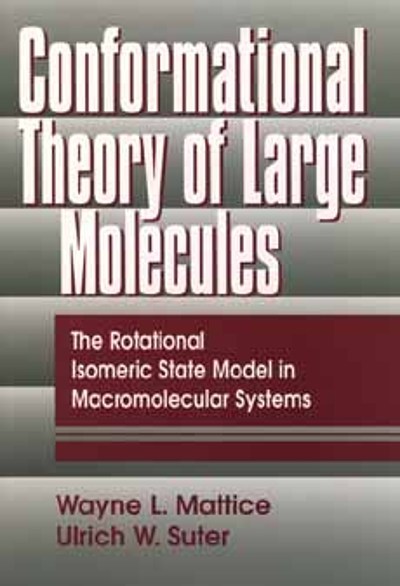 Conformational theory of large molecules : the rotational isomeric ...