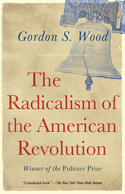The radicalism of the American Revolution | WorldCat.org