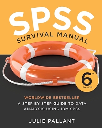 SPSS survival manual : a step by step guide to data analysis using IBM ... SPSS survival manual : a step by step guide to data analysis using IBM ...