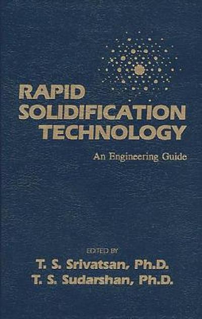 Rapid solidification technology : an engineering guide | WorldCat.org