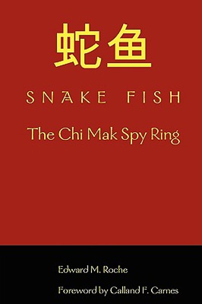 Snake fish : the Chi Mak spy ring | WorldCat.org