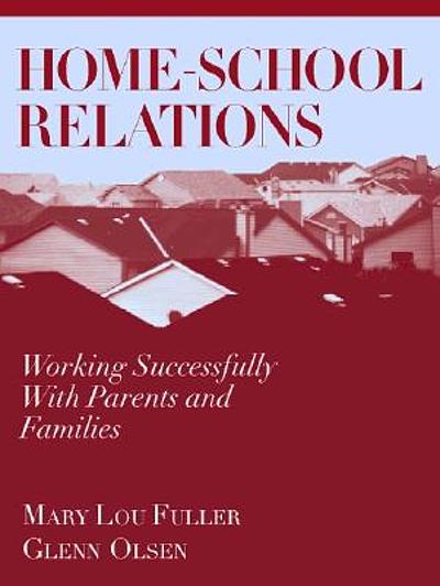 Home-school relations : working successfully with parents and families ...