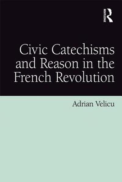 Civic catechisms and reason in the French Revolution | WorldCat.org