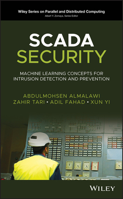 SCADA security : machine learning concepts for intrusion detection and ...