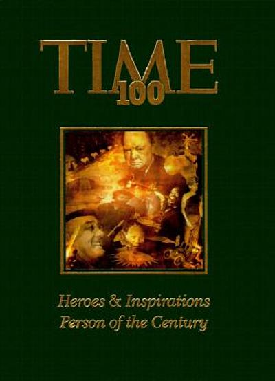 The Time 100 : the most influential people of the 20th century ; heroes ...