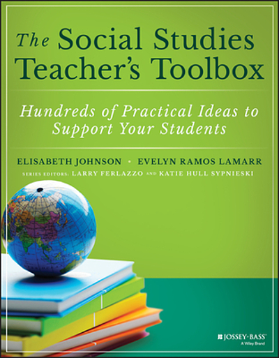 The social studies teacher's toolbox : hundreds of practical ideas to ...