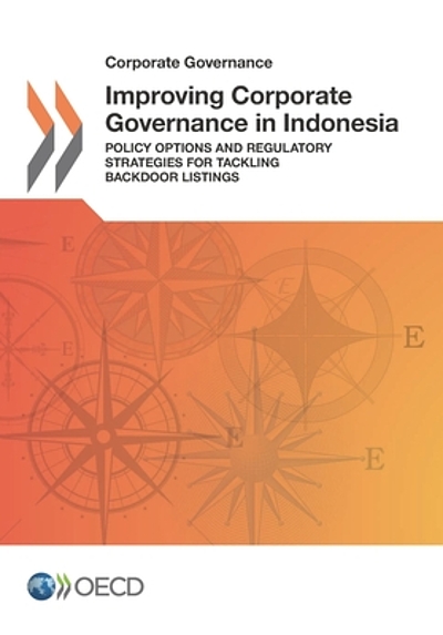 Improving corporate governance in Indonesia : policy options and regulatory strategies for ...