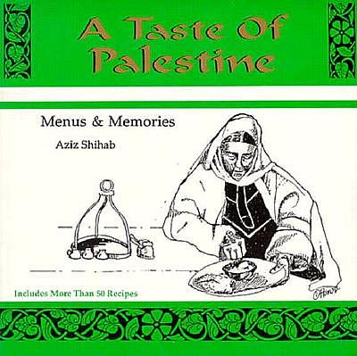 A taste of Palestine : menus and memories | WorldCat.org