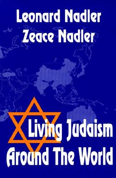 Living Judaism around the world : a brief history of the peaks and ...
