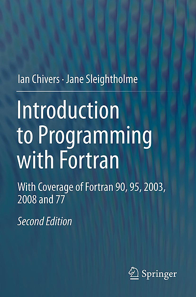 Introduction To Programming With Fortran With Coverage Of Fortran 90 95 2003 2008 And 77