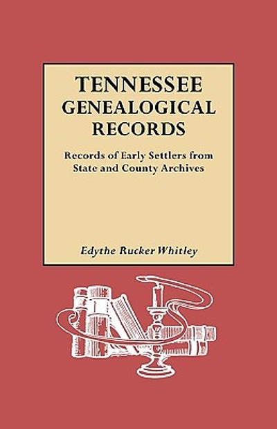 Tennessee genealogical records : records of early settlers from State ...