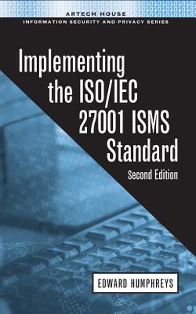 Implementing the ISO/IEC 27001 ISMS standard | WorldCat.org
