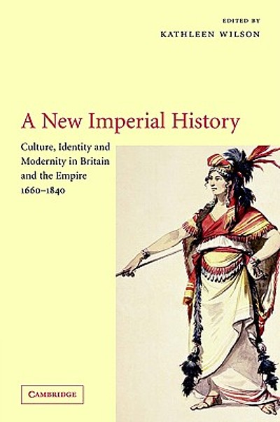 A new imperial history : culture, identity, and modernity in Britain ...
