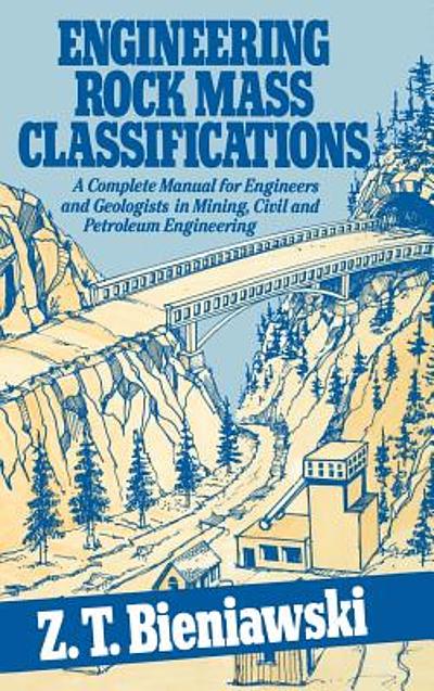 Engineering rock mass classifications : a complete manual for engineers ...