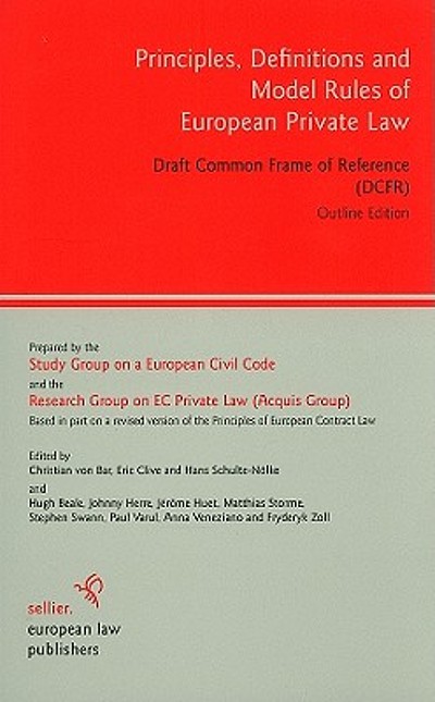 Principles, definitions and model rules of European private law : draft ...