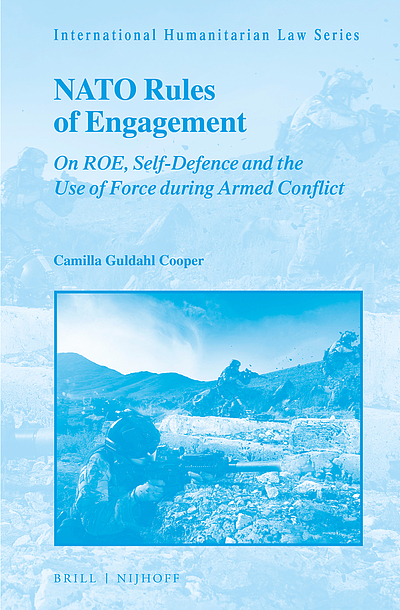 NATO rules of engagement : on ROE, self-defence and the use of force ...