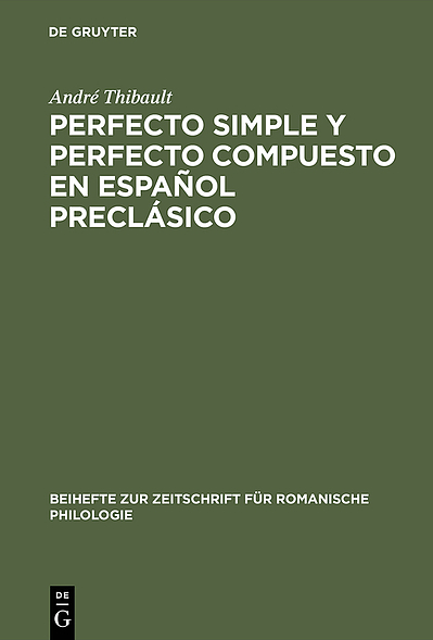 Perfecto simple y perfecto compuesto en español preclásico : estudio de ...