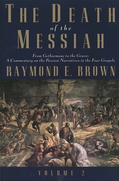 The death of the Messiah : from Gethsemane to the grave : a commentary ...